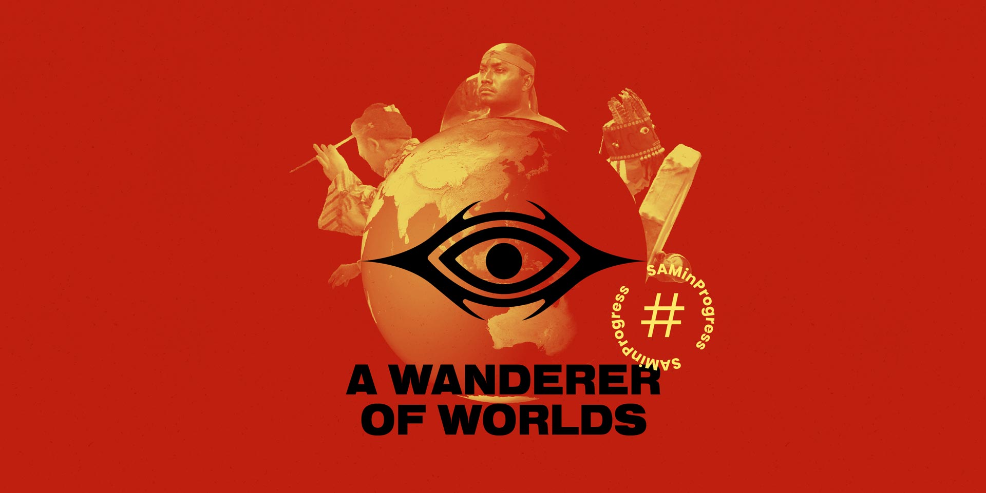 A Wanderer of Worlds | Singapore Art Museum