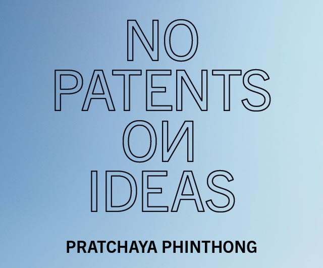 Pratchaya Phinthong: No Patents on Ideas | Singapore Art Museum