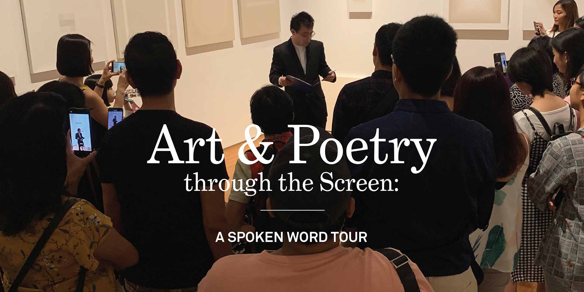 Art & Poetry through the Screen: A Spoken Word Tour | Singapore Art Museum
