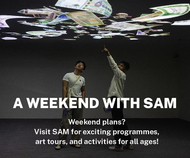 A Weekend with SAM | Singapore Art Museum