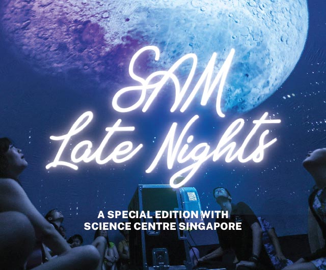 SAM Late Nights | Singapore Art Museum