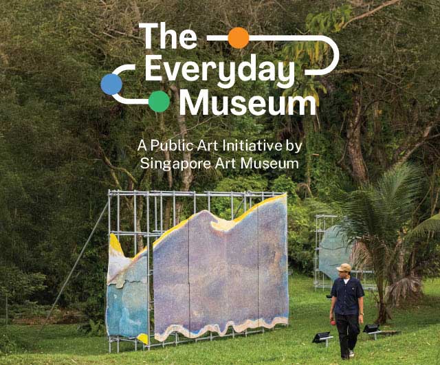 The Everyday Museum | Singapore Art Museum